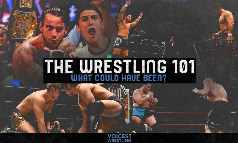 The Wrestling 101: What Could Have Been?