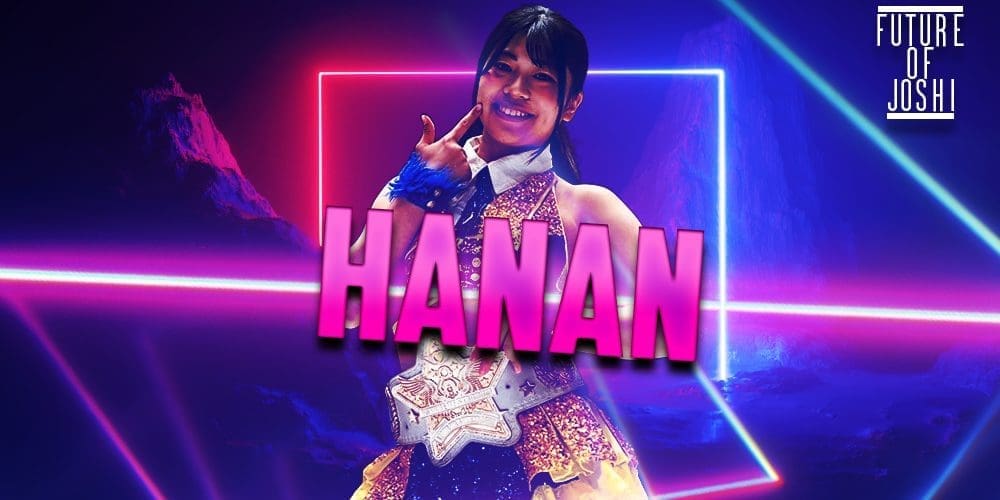 Future of Joshi: Hanan (STARDOM)