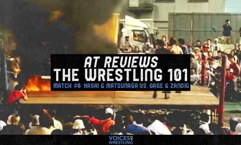 AT Reviews The Wrestling 101: Kasai & Matsunaga vs. Gage & Zandig